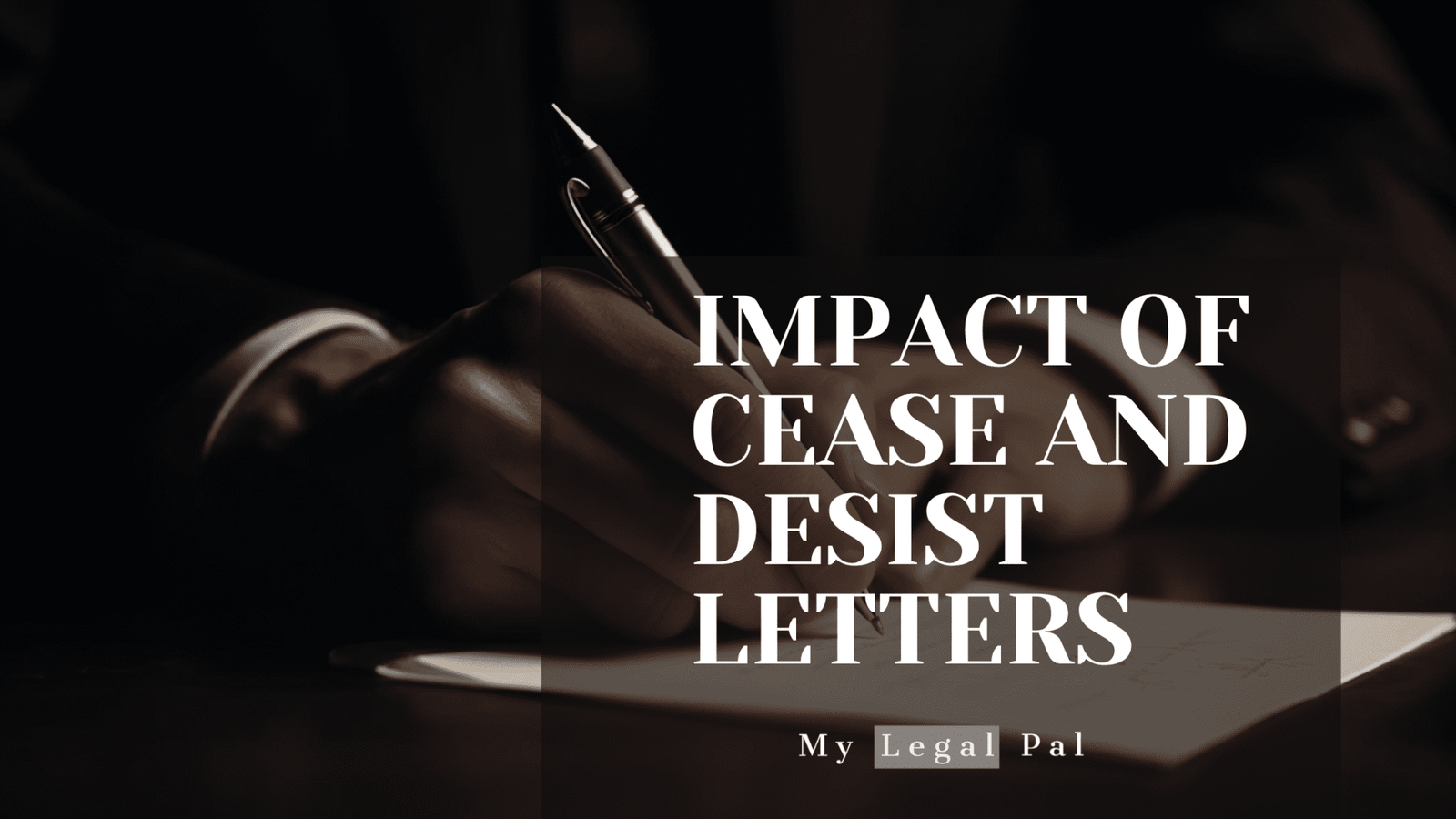 Impact of Cease and Desist Letters - My Legal Pal